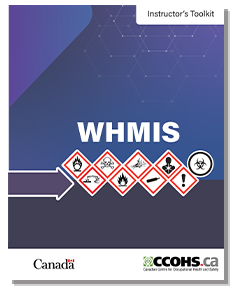 CCOHS: WHMIS Instructor's Toolkit